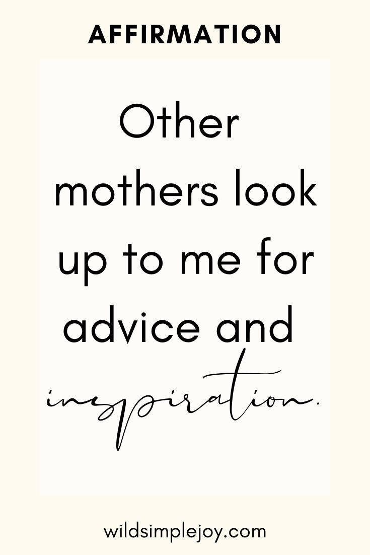 60 Motivating and Powerful Affirmations for Moms – Wild Simple Joy