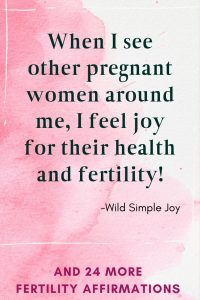 25 Fertility Affirmations to Get Pregnant – Wild Simple Joy