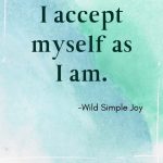 42 Affirmations for Acceptance, Allowance, and Flow – Wild Simple Joy
