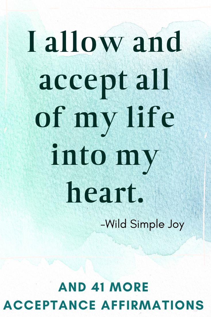 50 Affirmations for Acceptance and Deep Surrender – Wild Simple Joy