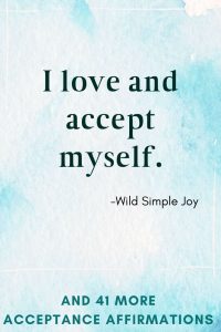 50 Affirmations for Acceptance and Deep Surrender – Wild Simple Joy