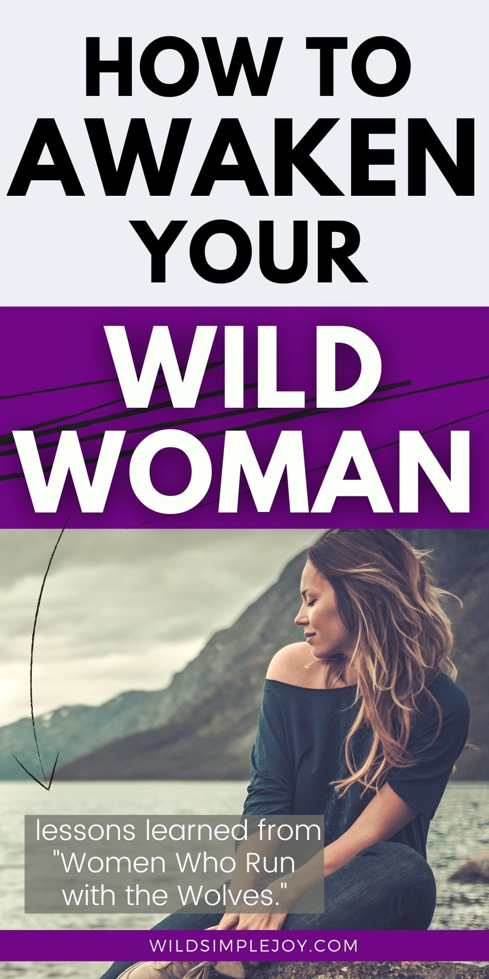 Awakening Your Wise and Wild Woman Within – Wild Simple Joy