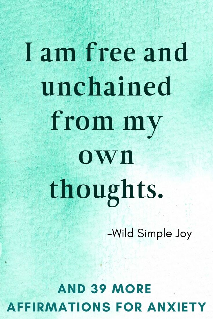 40 Powerful Affirmations For Anxiety Relief Wild Simple Joy 40-powerful-affirmations-for-anxiety-relief-wild-simple-joy