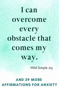40 Powerful Affirmations for Anxiety Relief – Wild Simple Joy