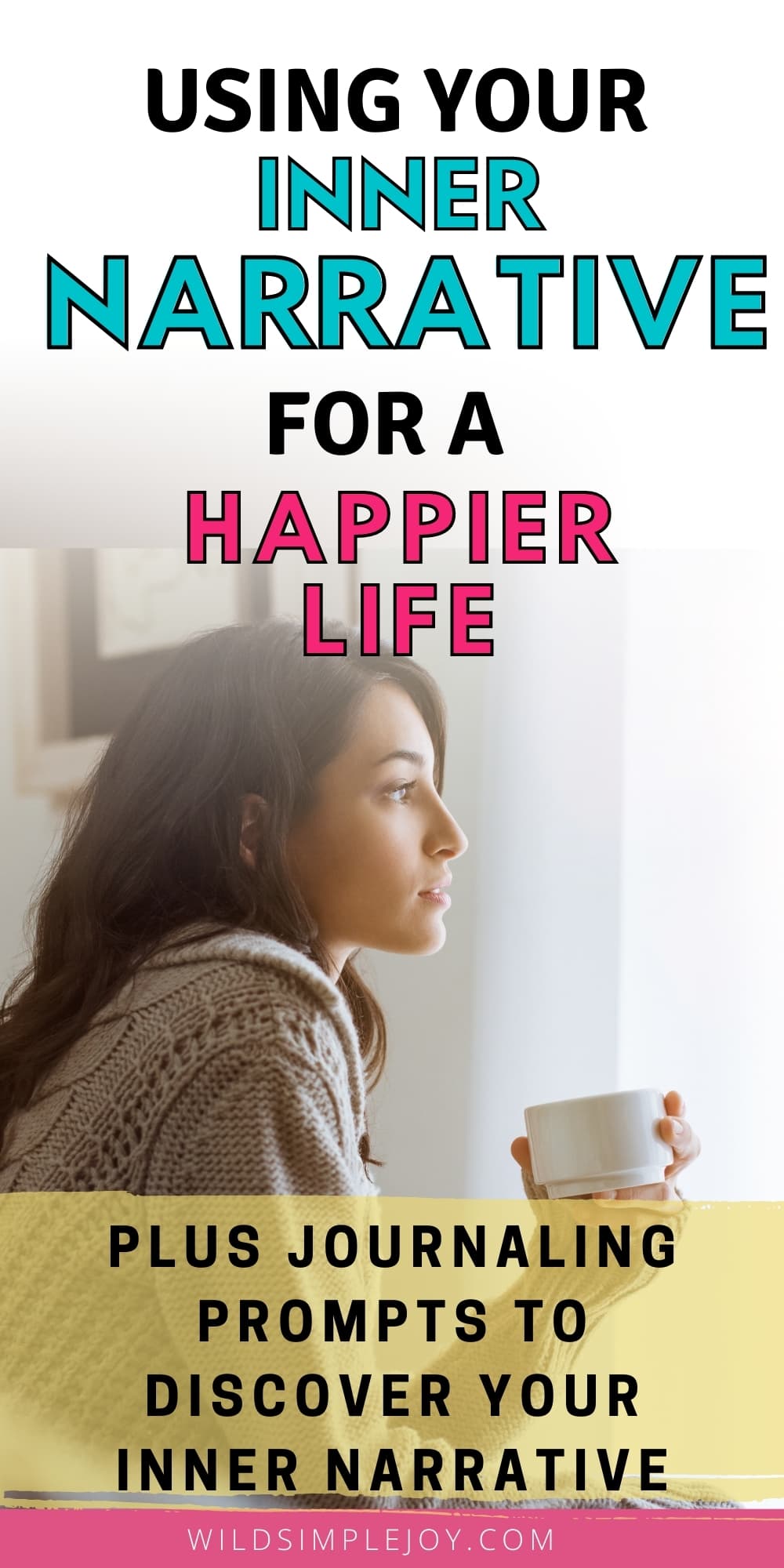 Using Your Internal Narrative for a Happier Life – Wild Simple Joy