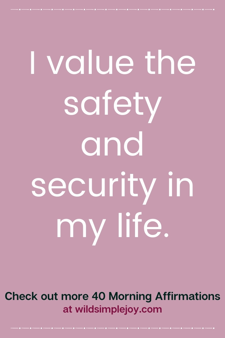 33 Affirmations for Safety and Security – Wild Simple Joy