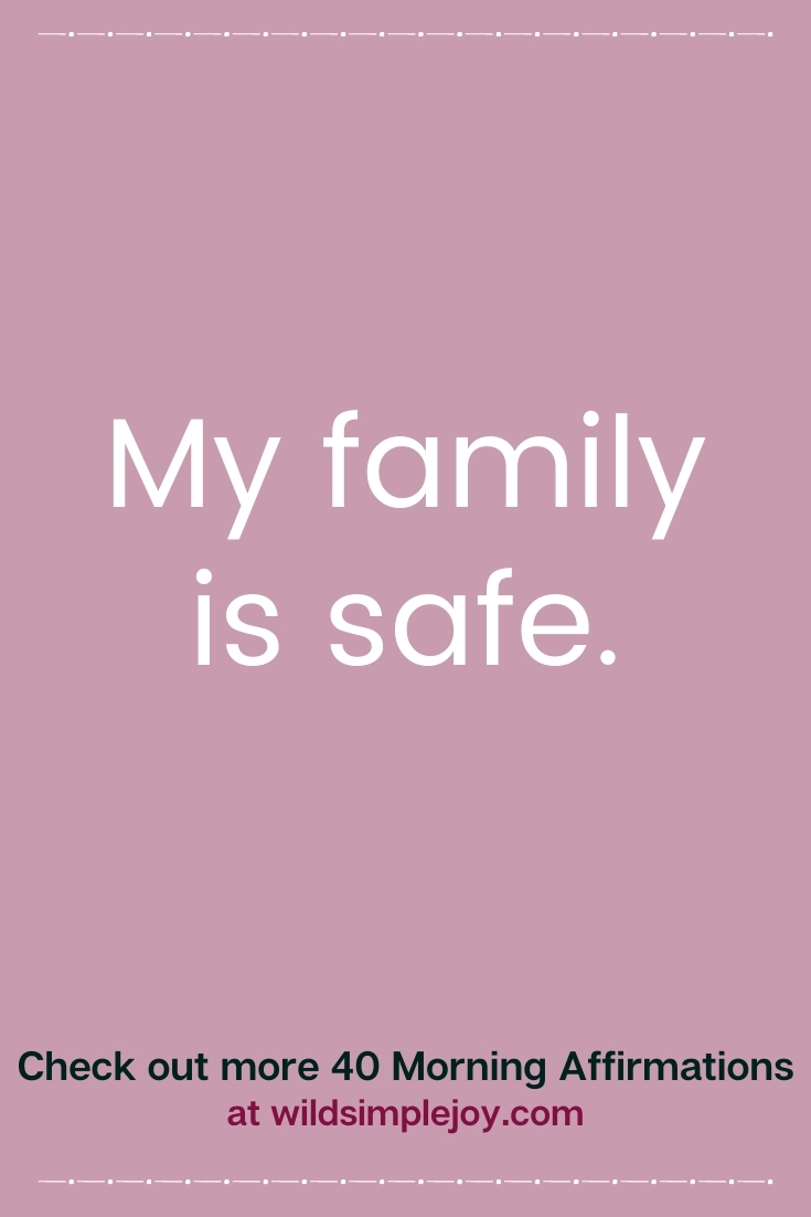 33 Affirmations for Safety and Security – Wild Simple Joy