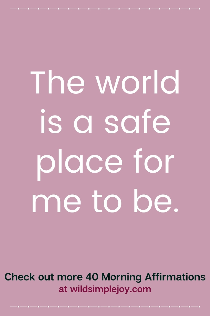 33 Affirmations for Safety and Security – Wild Simple Joy