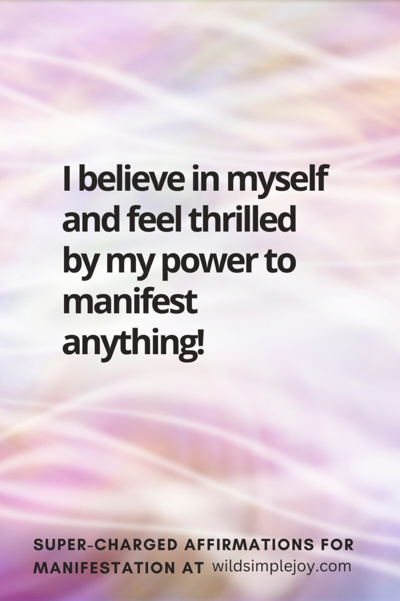 54 Super-Charged Affirmations for Manifestation and Getting Everything ...