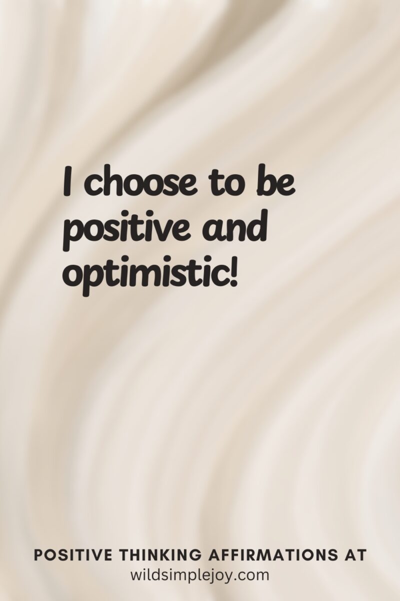 43 Positive Thinking Affirmations for a Powerful Mindset – Wild Simple Joy