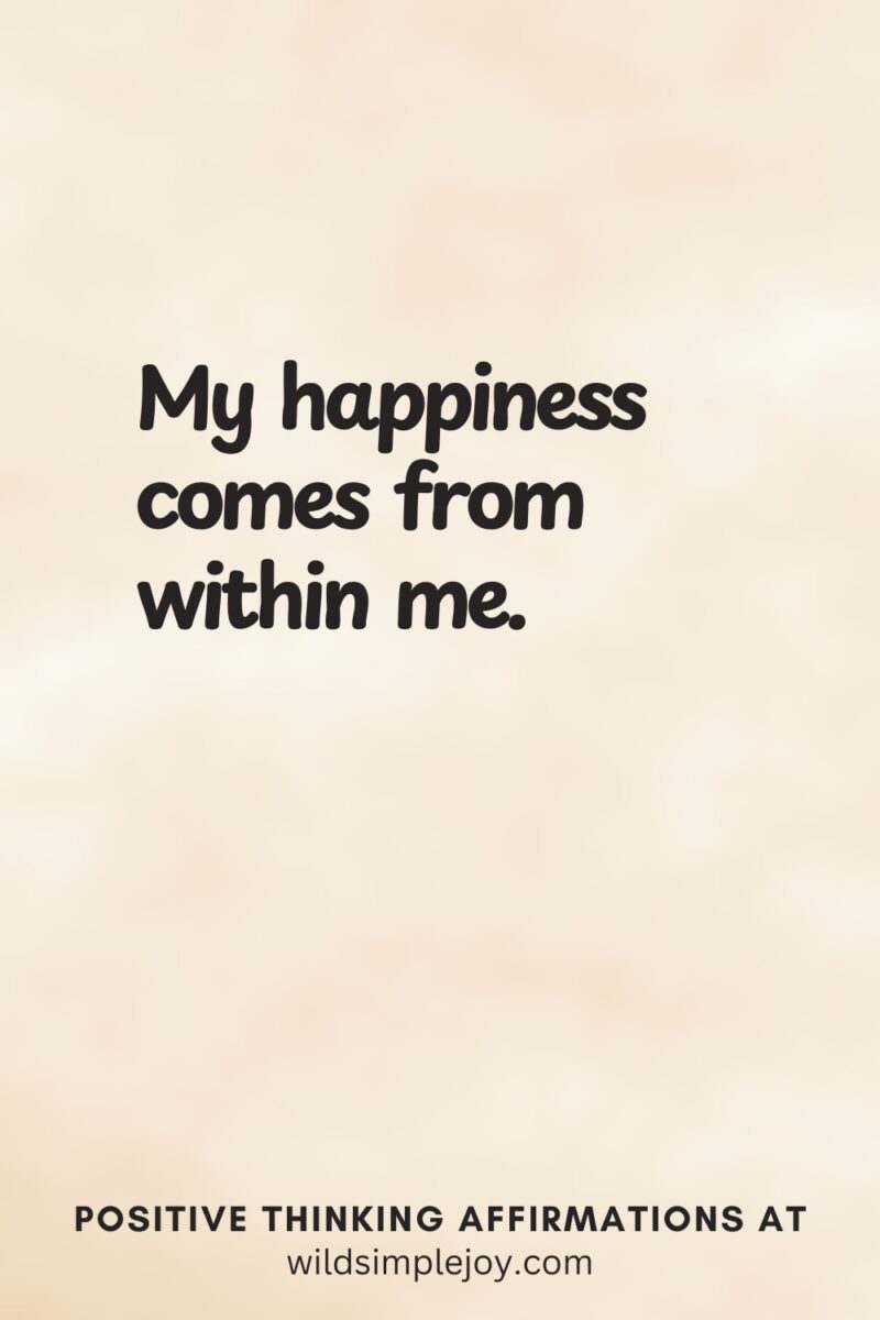 43 Positive Thinking Affirmations for a Powerful Mindset – Wild Simple Joy