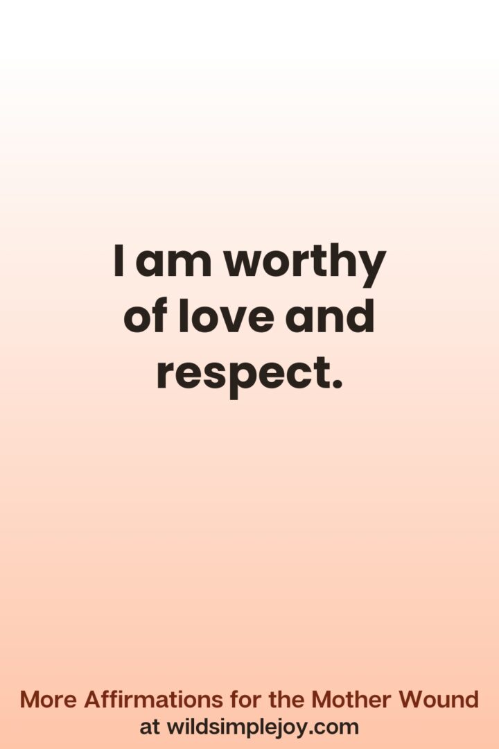 50 Affirmations to Heal the Mother Wound: How to Forgive and Love Your ...