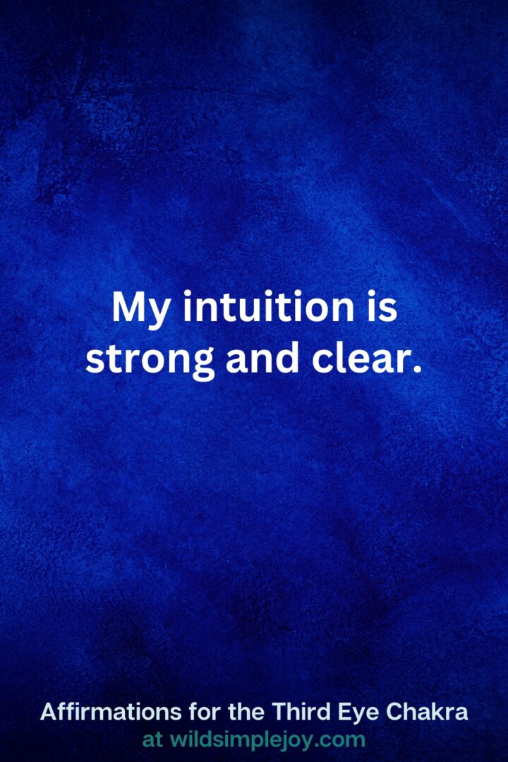 40 Third Eye Chakra Affirmations to Open Your Intuition – Wild Simple Joy