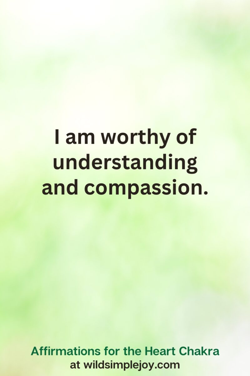 40 Warming, Opening Heart Chakra Affirmations – Wild Simple Joy