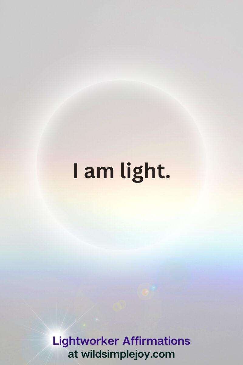 50 Lightworker Affirmations for Balance and Restoration – Wild Simple Joy