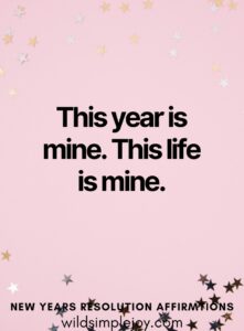 43 New Year Resolution Affirmations for a Spectacular 2026!