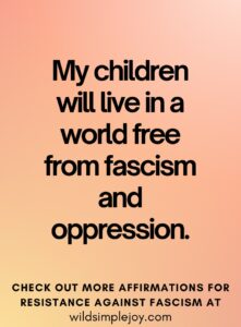45 Powerful Affirmations to Stand Against Fascism and Authoritarianism ...